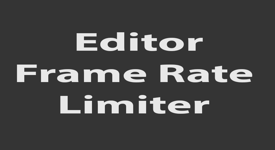 Editor Frame Rate Limiter | Fab
