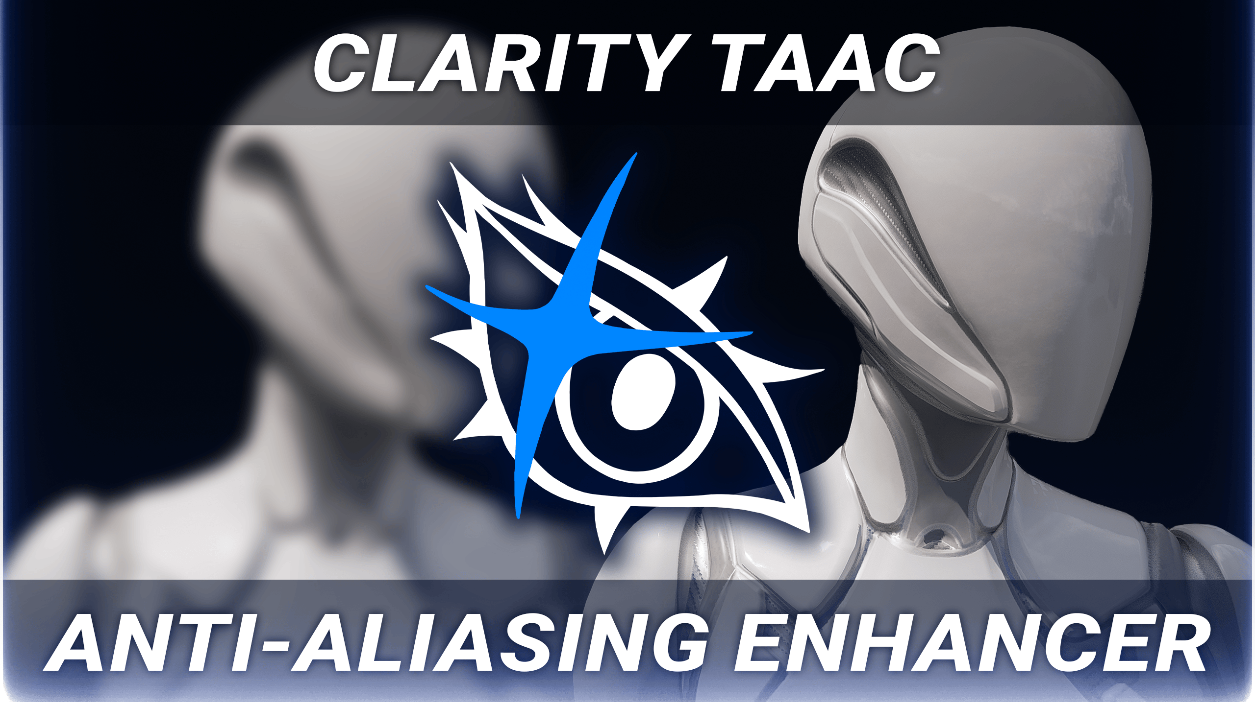 Clarity TAAC Anti-Aliasing Enhancer | Fab