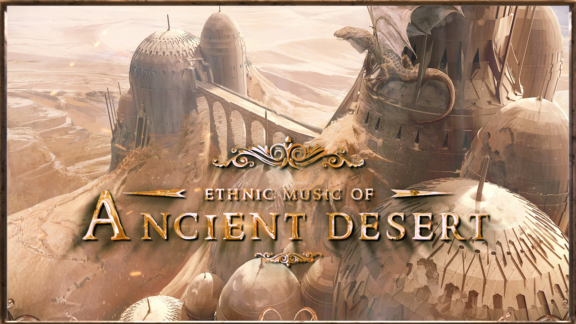 Ethnic Music of Ancient Desert | Fab