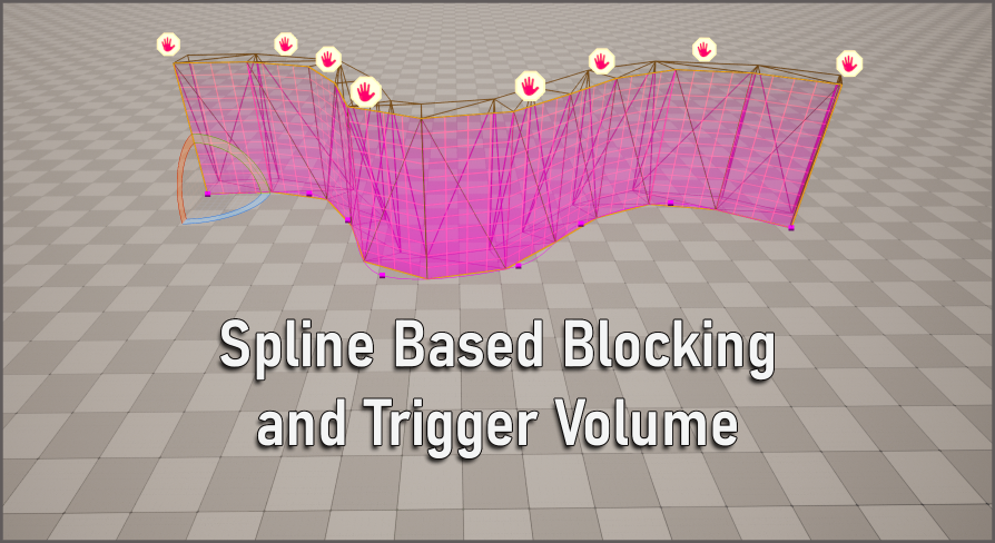 Spline Based Blocking and Trigger Volume