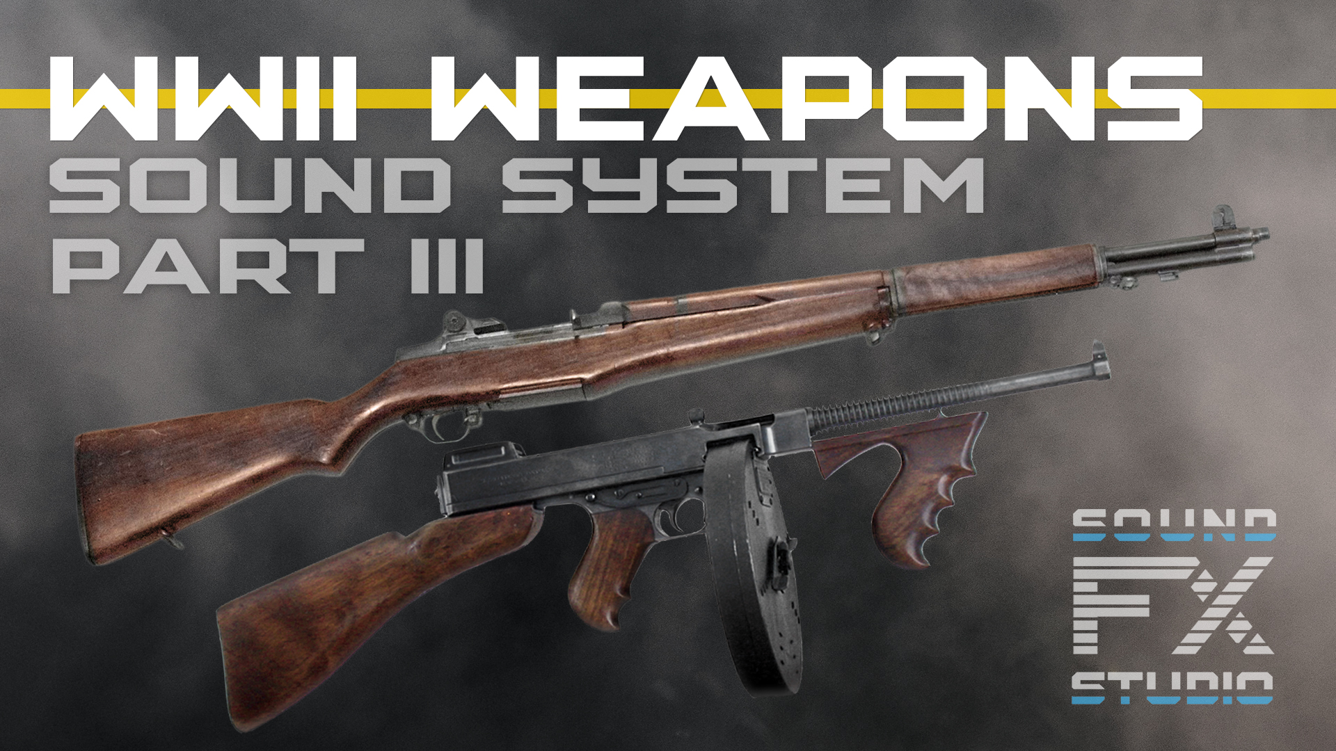 WWII Weapons Sound System - Part III | Fab