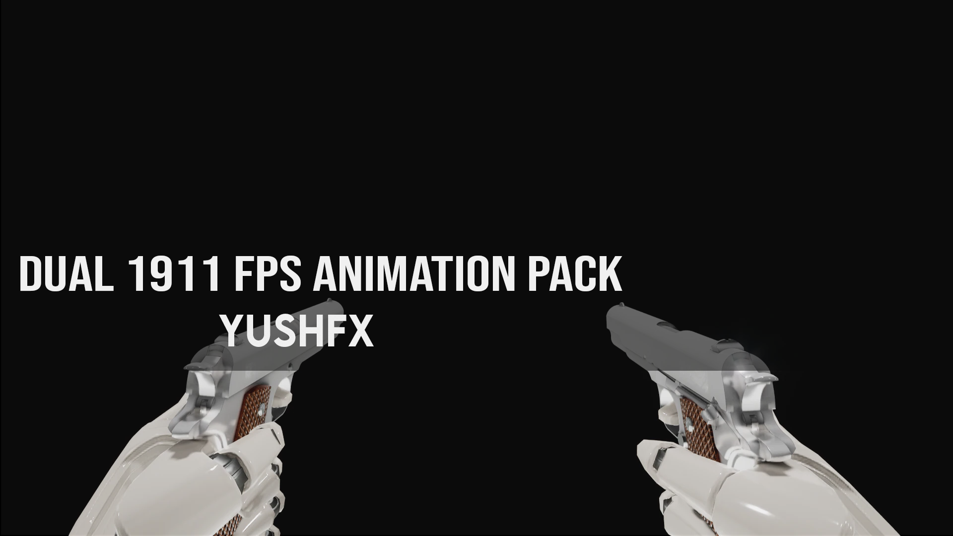 Dual 1911 FPS Animation Pack