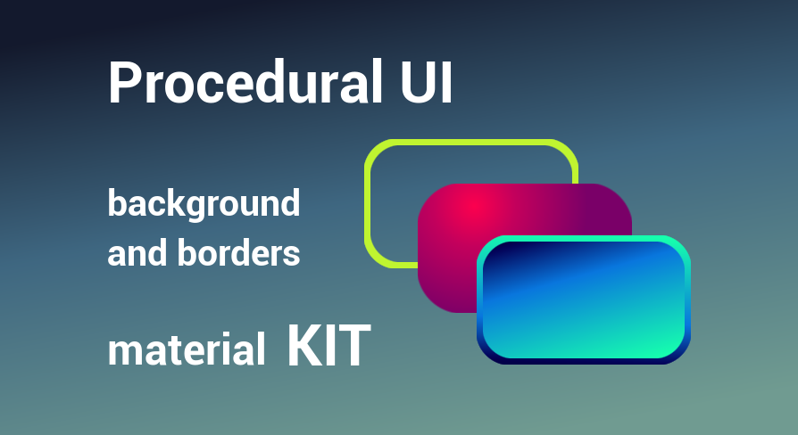 Procedural UI: background and borders UMG material KIT